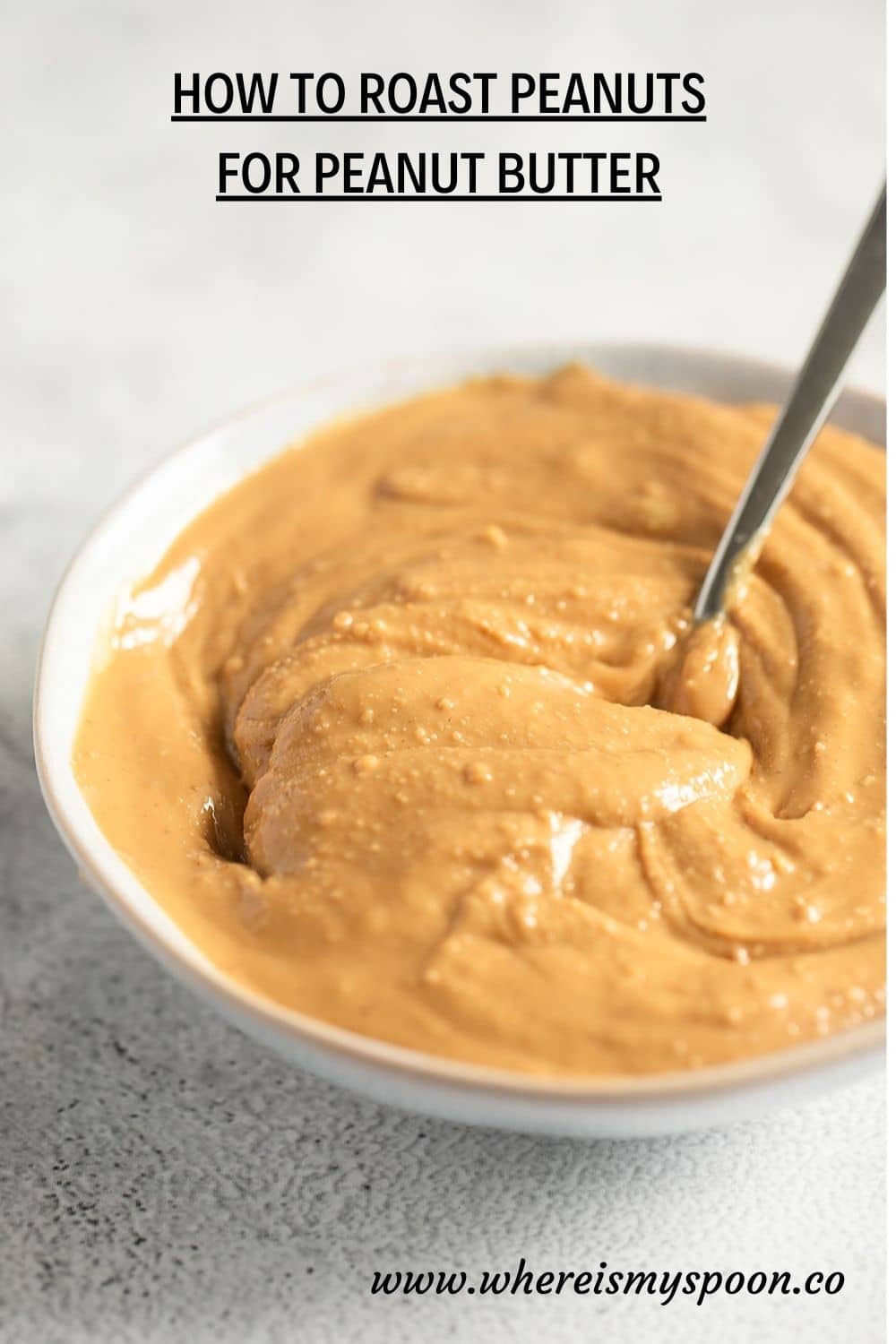 How to Roast Peanuts for Peanut Butter - Where Is My Spoon