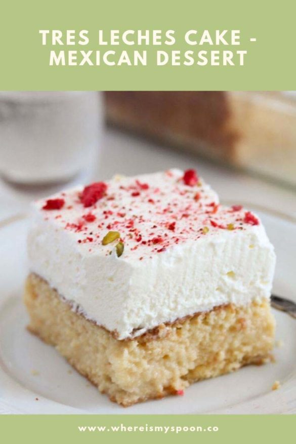 Tres Leches Cake – Mexican Dessert Recipe