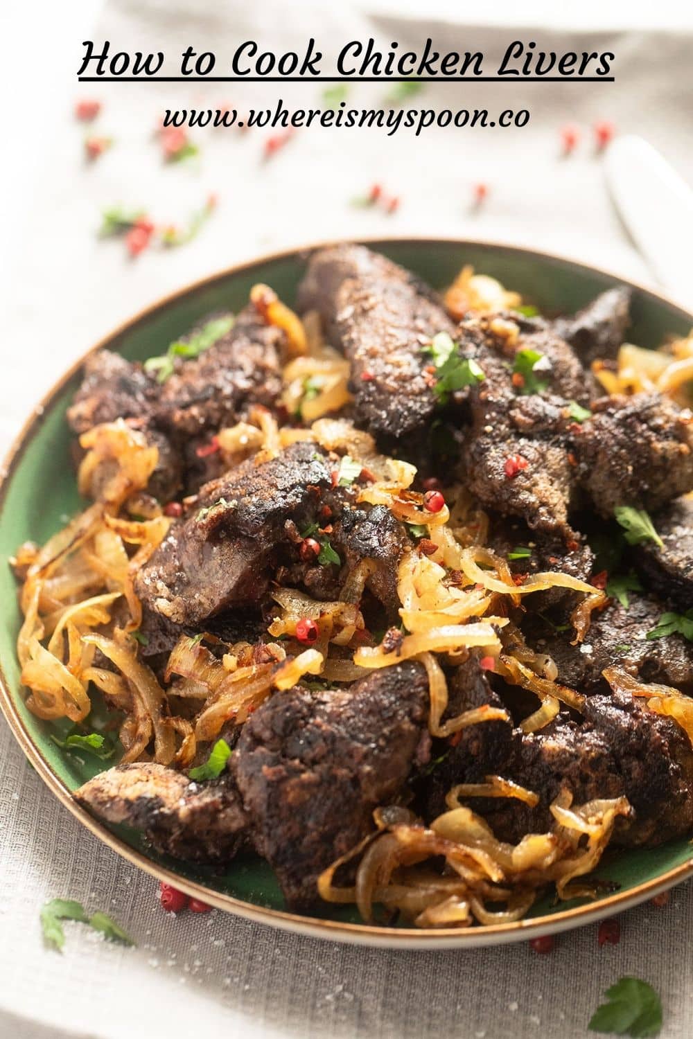 Easy Chicken Livers - Where Is My Spoon