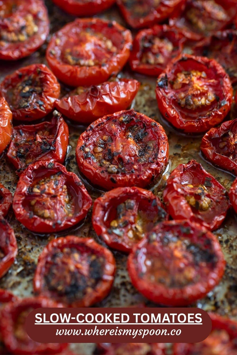 Slow-Roasted Tomatoes: Sweet and Caramelized - Where Is My Spoon